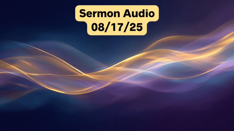 August 17, 2025 Sermon Audio - Christ United Methodist Church
