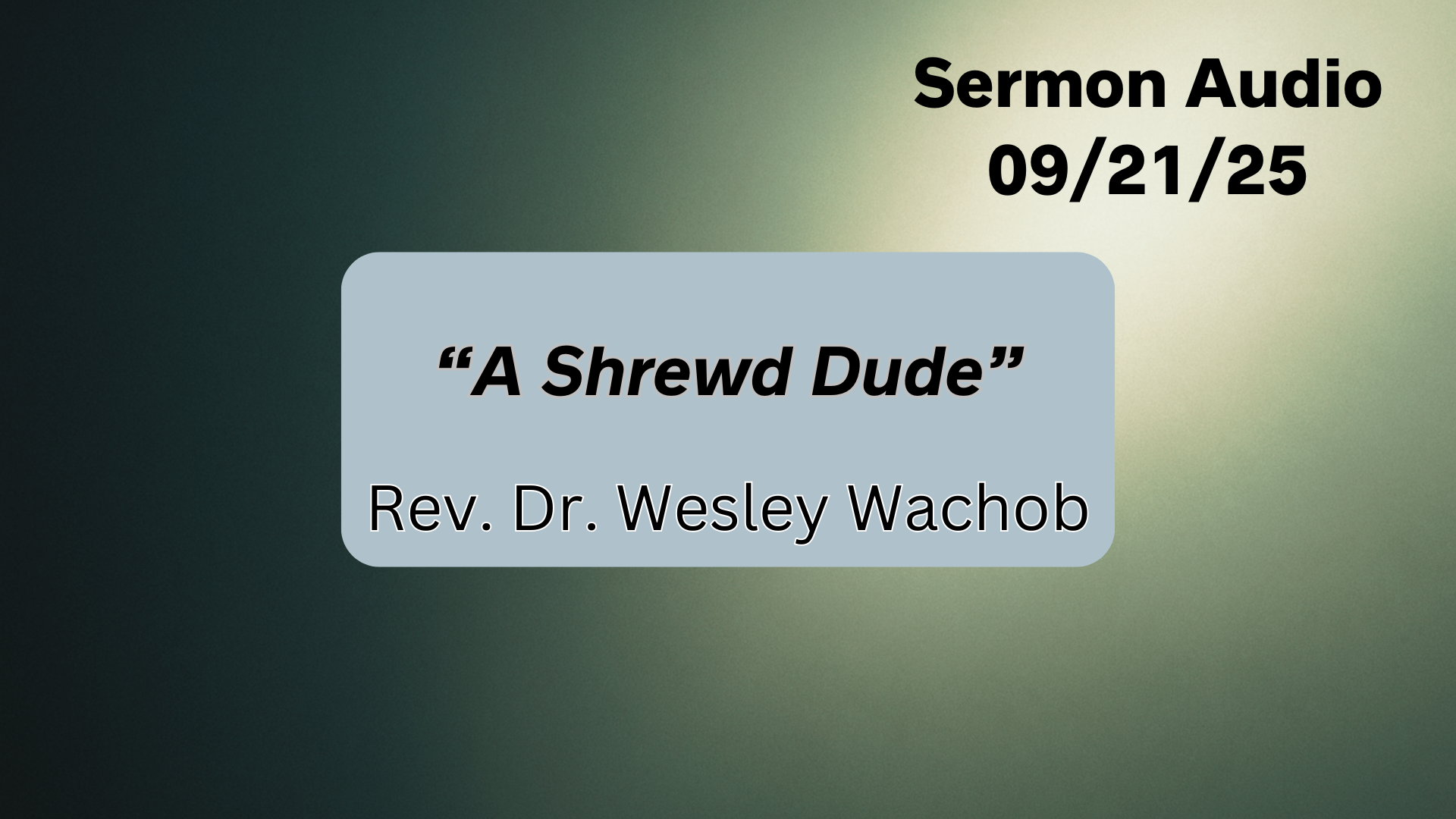 September 21, 2025 Sermon Audio - Christ United Methodist Church